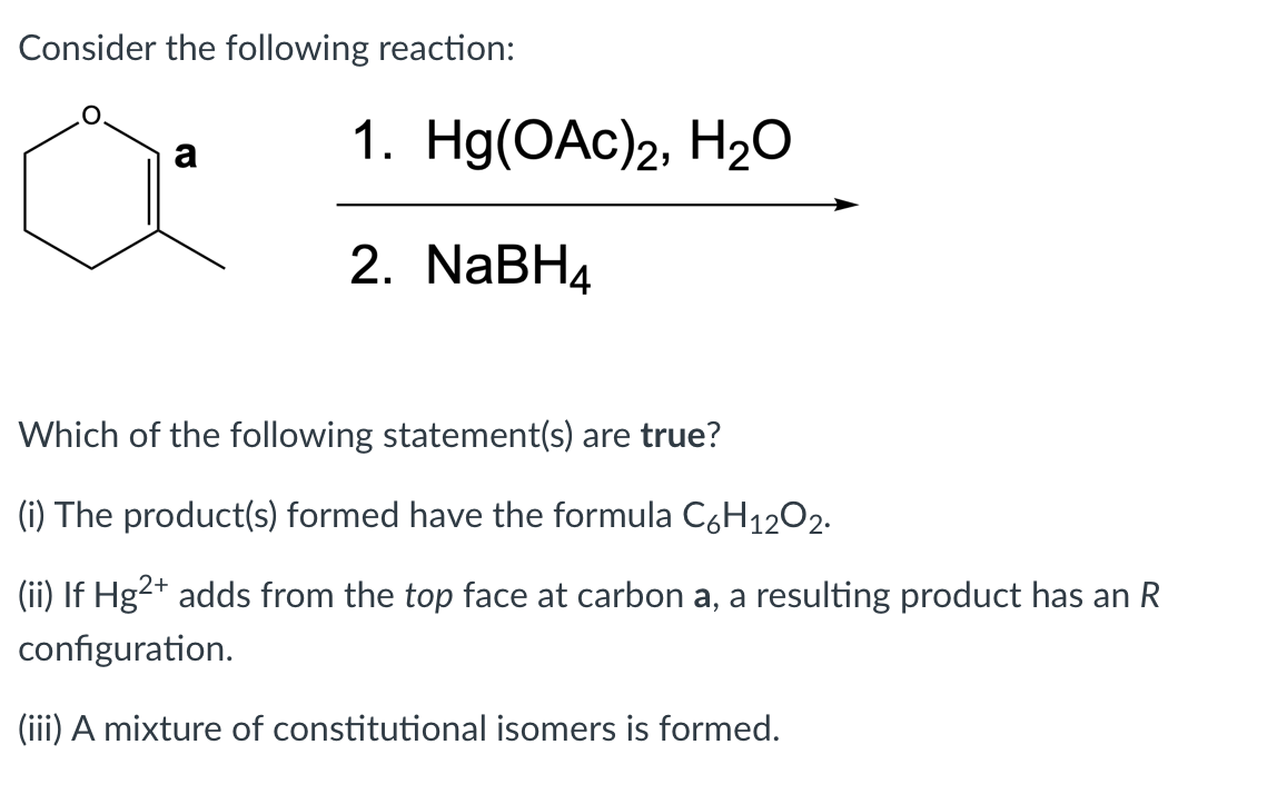 Solved Consider the following reaction: a 1. Hg(OAC)2, H20 | Chegg.com