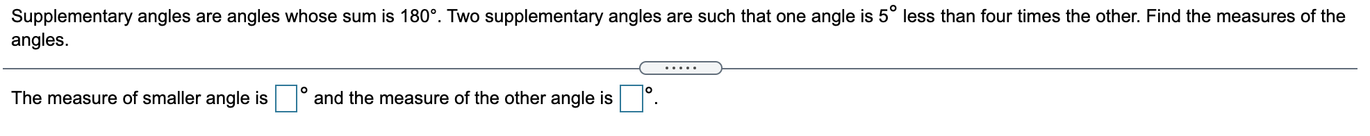 Solved Supplementary angles are angles whose sum is 180°. | Chegg.com