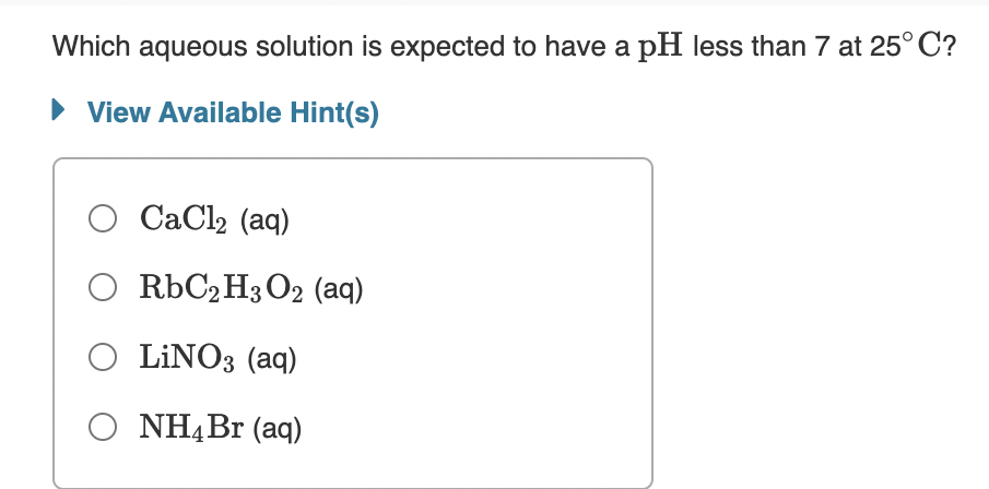 Solved Which aqueous solution is ﻿expected to ﻿have a pH | Chegg.com
