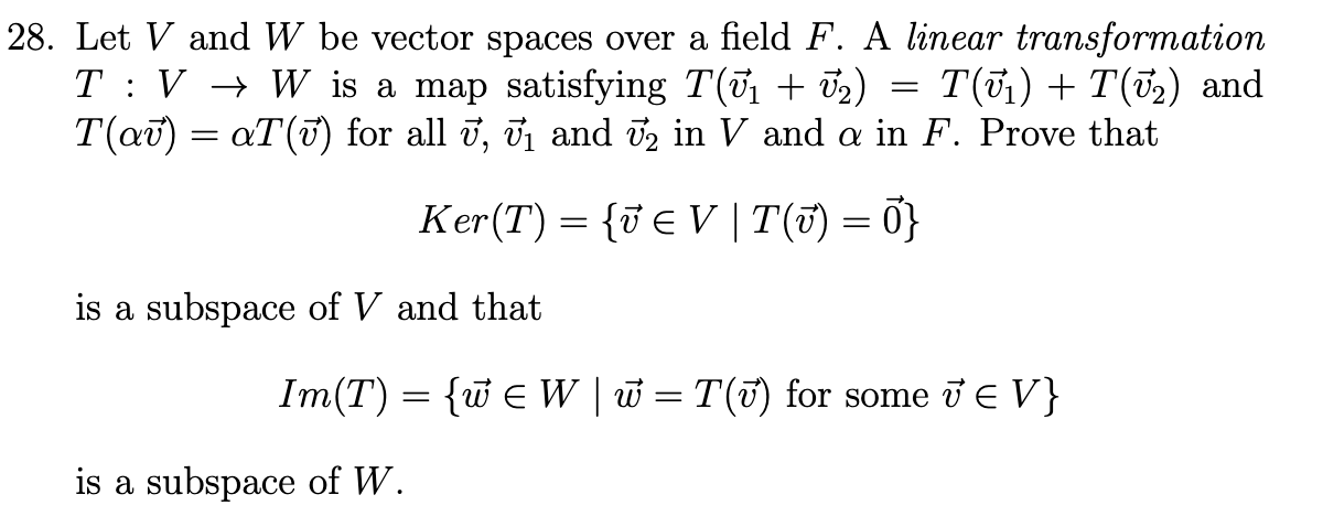 Solved 8. Let V and W be vector spaces over a field F. A | Chegg.com Solved 8. Let V and W be vector spaces over a field F. A | Chegg.com