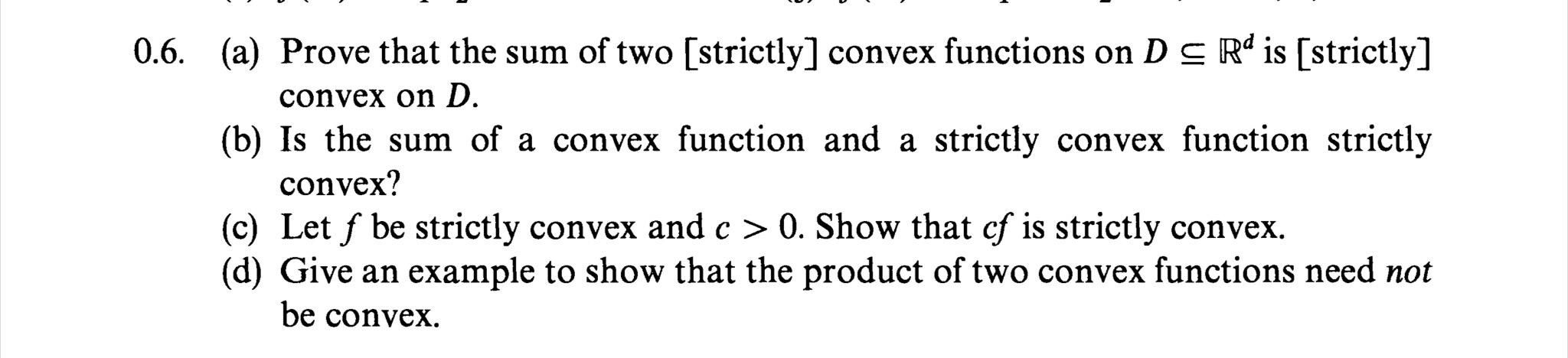 Solved 0.6. (a) Prove that the sum of two [strictly] convex | Chegg.com