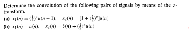 Solved Determine the convolution of the following pairs of | Chegg.com