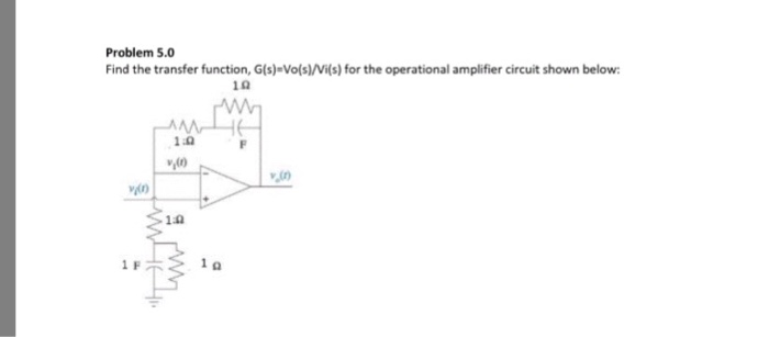 Solved Problem 5.0 Find the transfer function, | Chegg.com