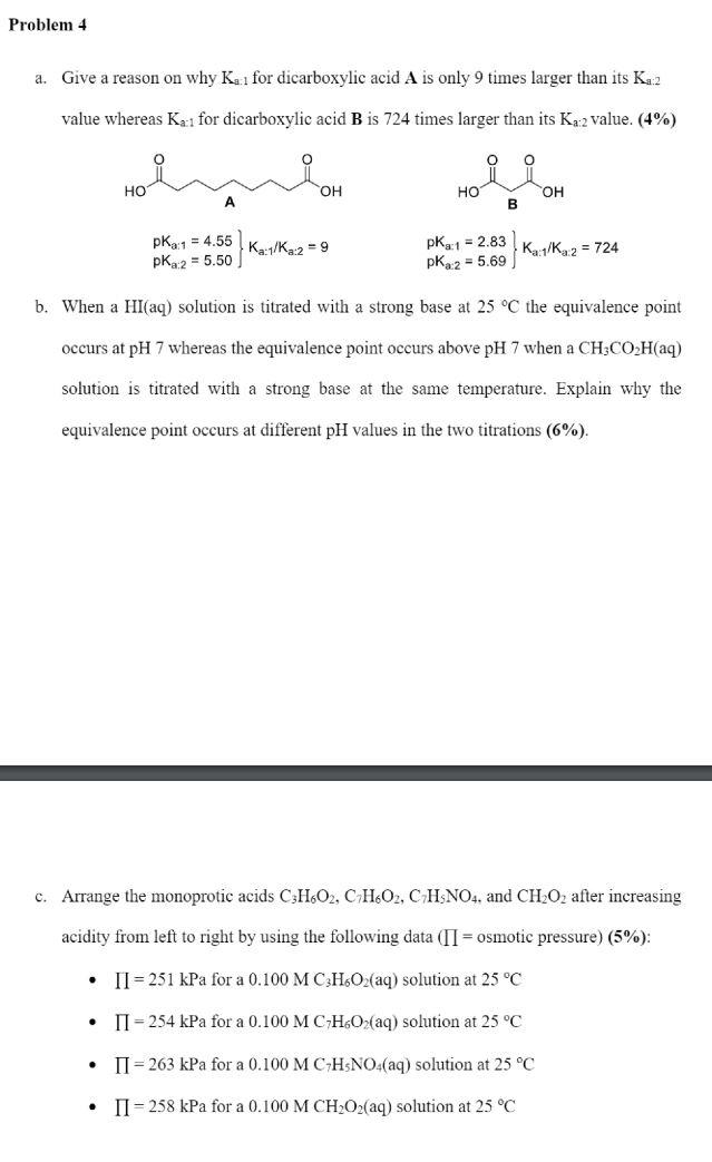 Solved Problem 4 a. Give a reason on why Ka 1 for | Chegg.com