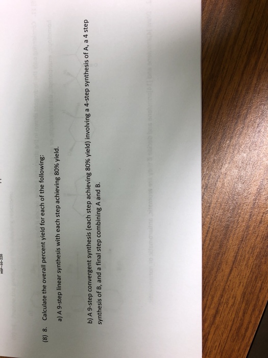 Solved (8) 8. Calculate the overall percent yield for each | Chegg.com