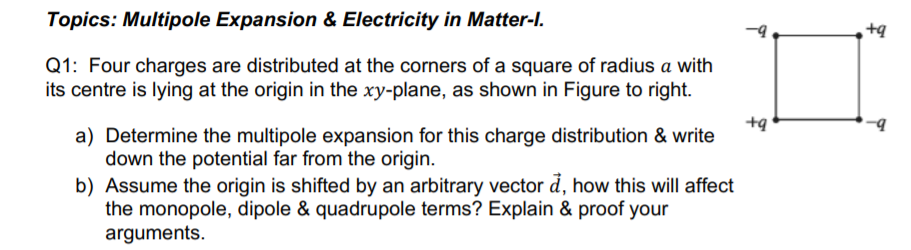 Solved Topics: Multipole Expansion & Electricity in | Chegg.com