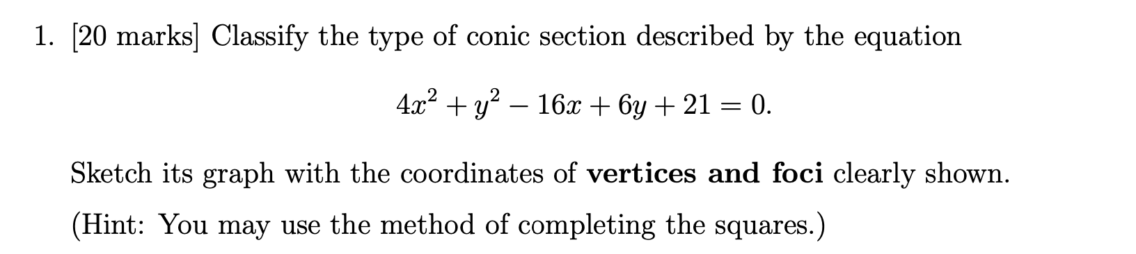 Solved 1. [20 marks] Classify the type of conic section | Chegg.com