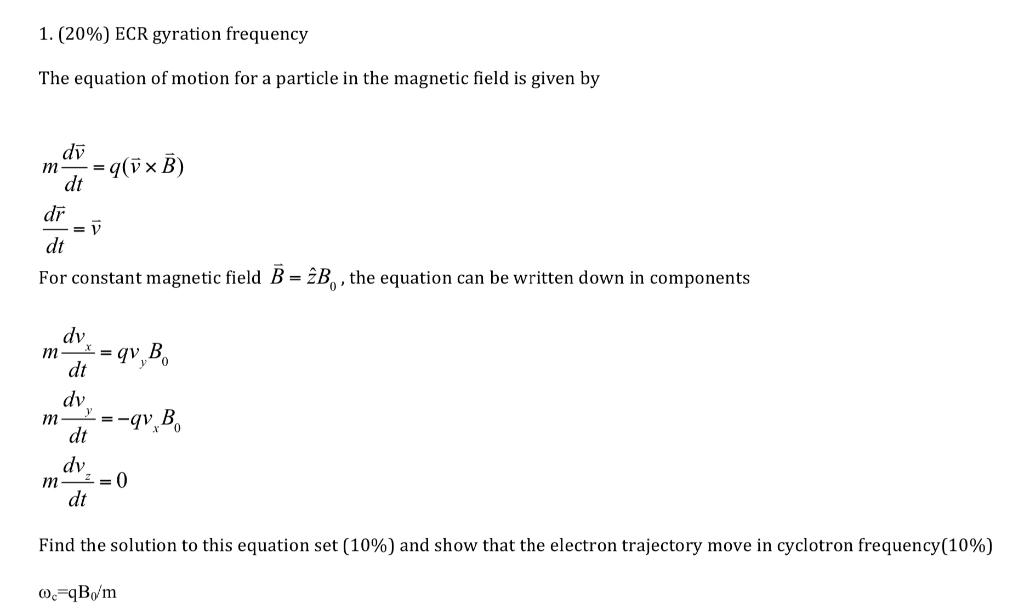 Solved 1. (20%) ECR gyration frequency The equation of | Chegg.com