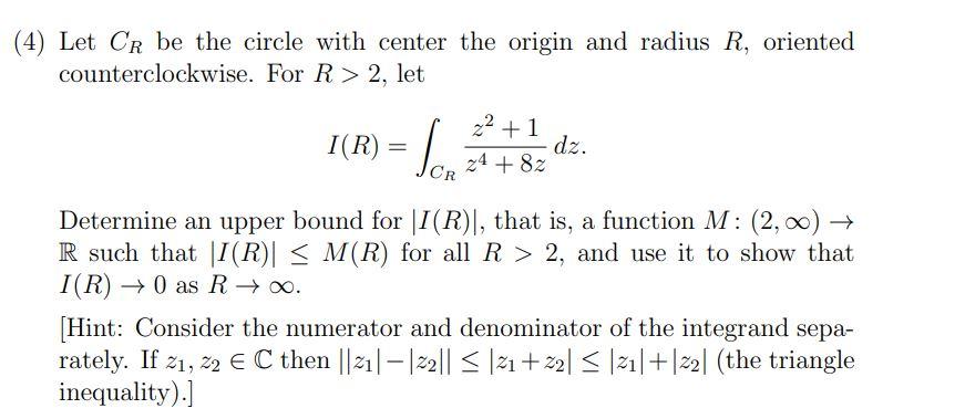 Solved (4) Let Cr be the circle with center the origin and | Chegg.com