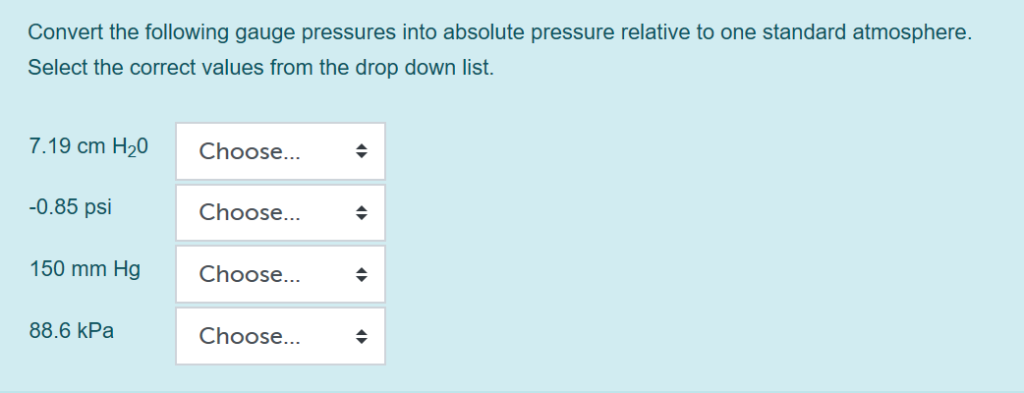 Solved Convert the following gauge pressures into absolute | Chegg.com
