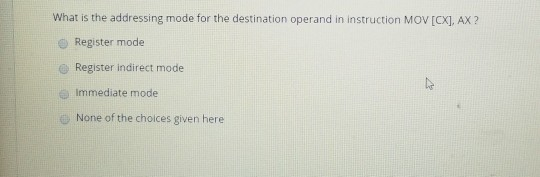 (Solved) : Addressing Mode Destination Operand Instruction Mov Cx Ax ... (Solved) : Addressing Mode Destination Operand Instruction Mov Cx Ax ...