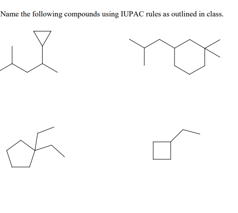 Solved Name the following compounds using IUPAC rules as | Chegg.com