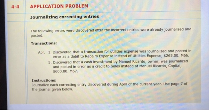 Solved APPLICATION PROBLEM Journalizing correcting entries | Chegg.com
