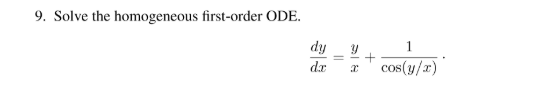Solved 9. Solve the homogeneous first-order ODE. y dy de +- | Chegg.com