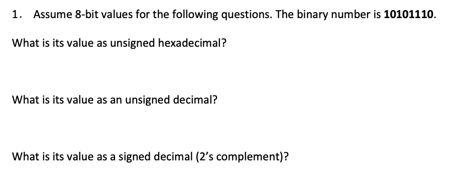 Solved 1. Assume 8-bit values for the following questions. | Chegg.com