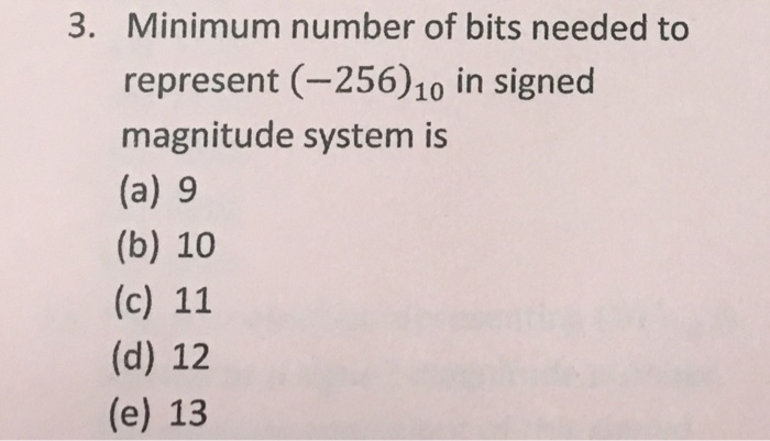 Solved 3. Minimum number of bits needed to represent | Chegg.com