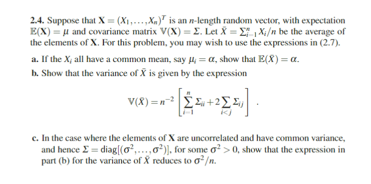 Solved 2.4. Suppose that X=(X1,…,Xn)T is an n-length random | Chegg.com