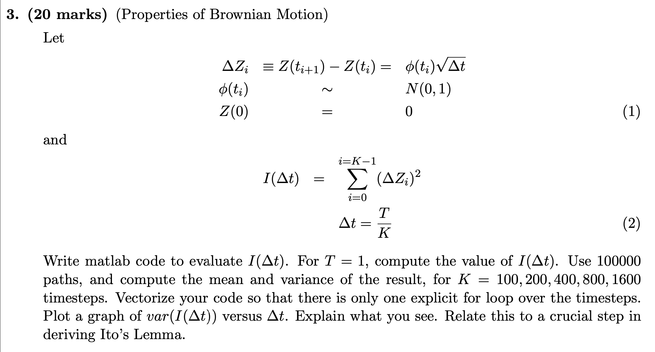 Solved (20 ﻿marks) (Properties of Brownian | Chegg.com