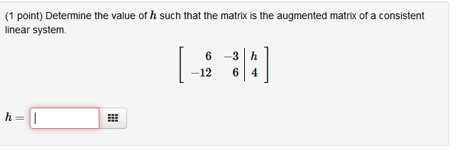Solved (1 point) Determine the value of h such that the | Chegg.com