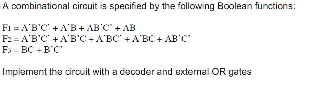 Solved A combinational circuit is specified by the following | Chegg.com