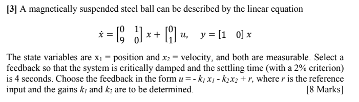 Solved [3] A magnetically suspended steel ball can be | Chegg.com