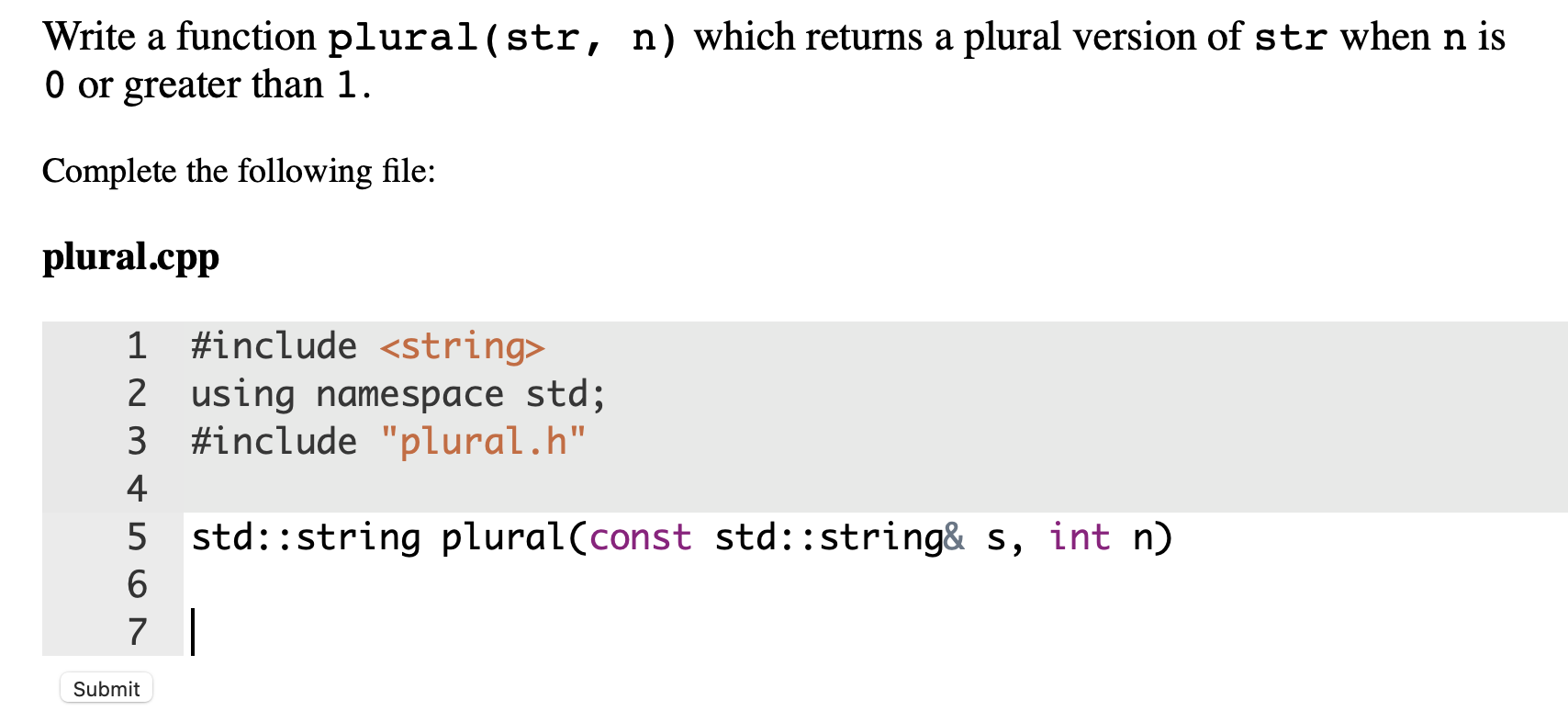 Solved Write a function plural (str, n) which returns a | Chegg.com