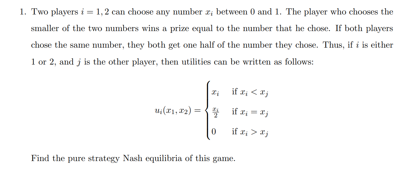 Solved 1. Two players i=1,2 can choose any number xi between | Chegg.com