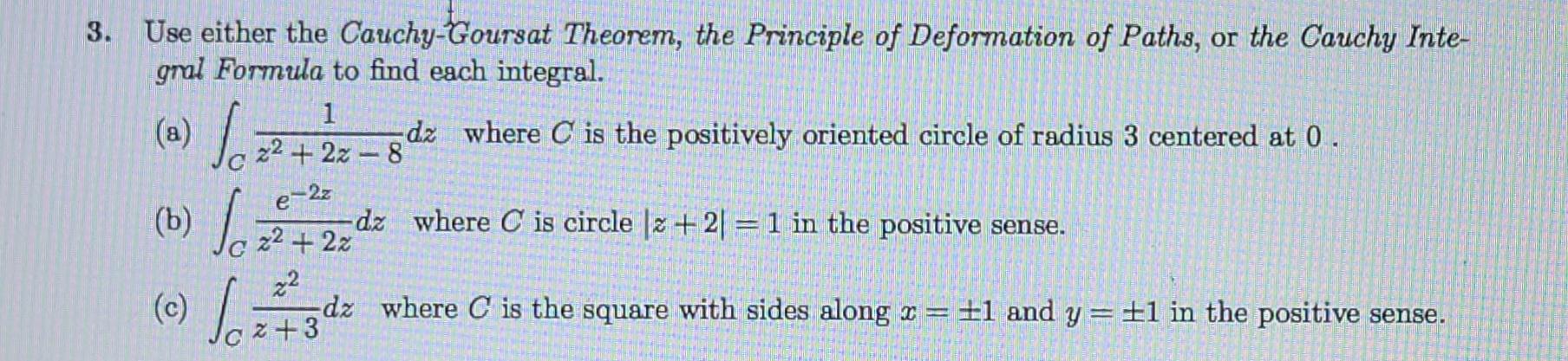 Solved 3. Use either the Cauchy-Goutsat Theorem, the | Chegg.com