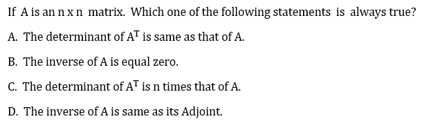 Solved If A Is An Nxn Matrix Which One Of The Following