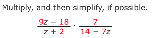 Solved Multiply, and then simplify, if | Chegg.com
