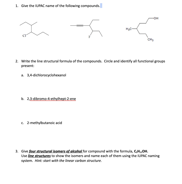 Solved 1. Give the IUPAC name of the following compounds. 2. | Chegg.com