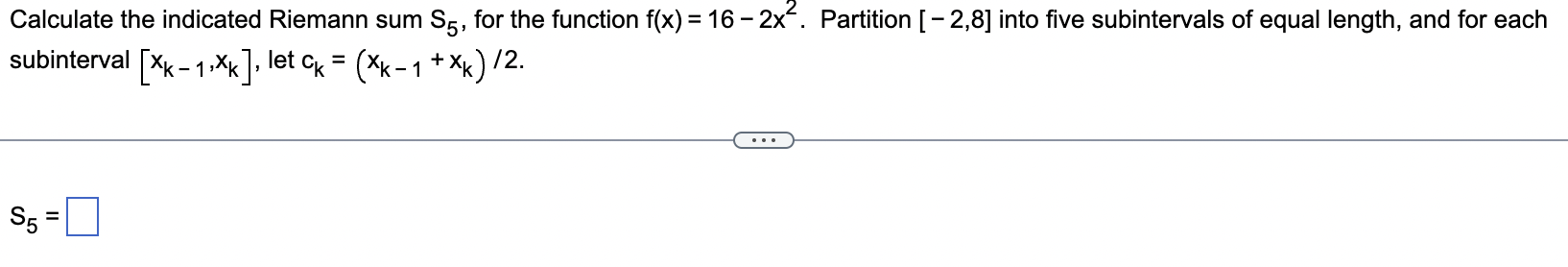 Solved Calculate the indicated Riemann sum S5, for the | Chegg.com