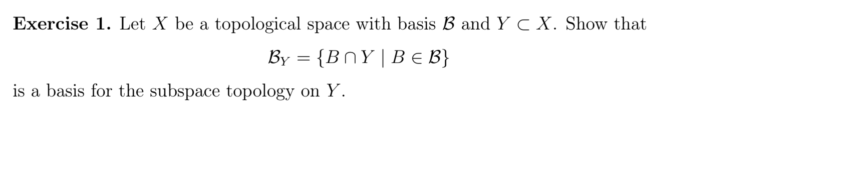 Solved Exercise 1. Let X be a topological space with basis B | Chegg.com
