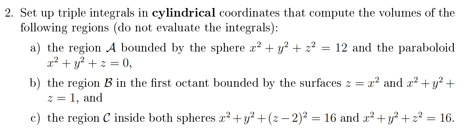 Solved 2. Set up triple integrals in cylindrical coordinates | Chegg.com