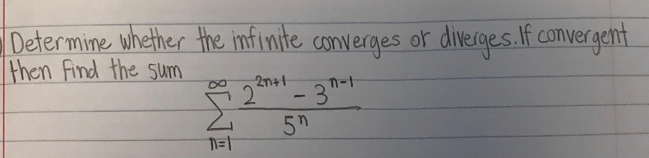 Solved Determine whether the infinite converges or diverges. | Chegg.com