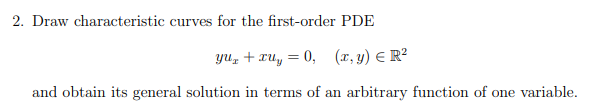 Solved 2. Draw characteristic curves for the first-order PDE | Chegg.com