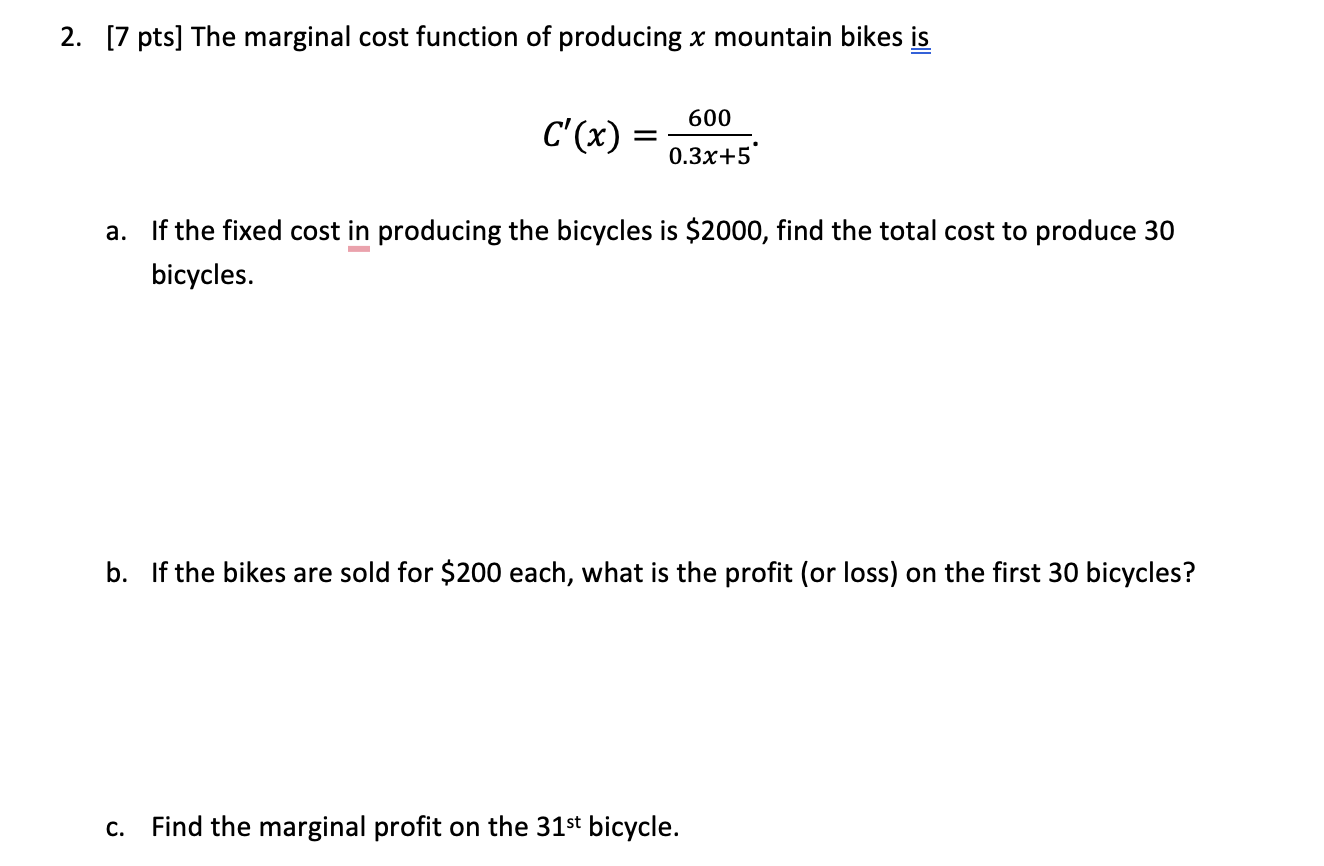 Solved 2. [7 pts] The marginal cost function of producing x | Chegg.com