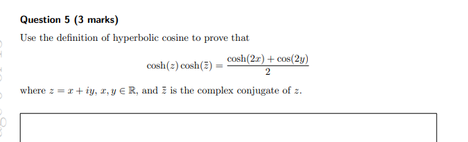 Solved Question 5 (3 marks) Use the definition of hyperbolic | Chegg.com