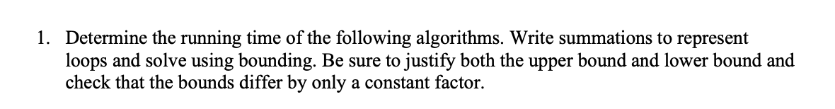 Solved Determine the running time of the following | Chegg.com
