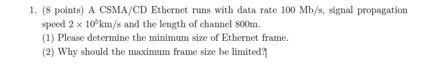 Solved 1. (8 points) A CSMA/CD Ethernet runs with data rate | Chegg.com