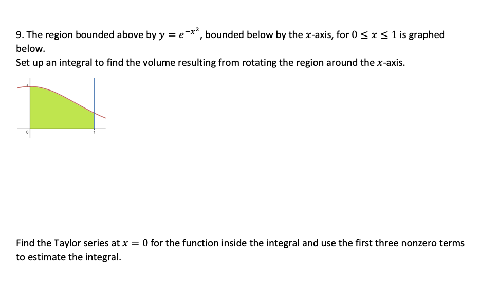 Solved The region bounded above by y=e^(-x^(2)), bounded | Chegg.com