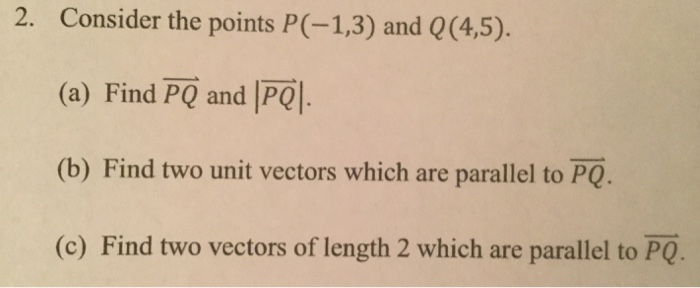 Solved Consider the points P(-1, 3) and Q(4, 5). Find PQ | Chegg.com