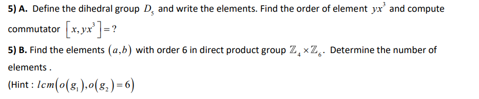 5) A. Define the dihedral group D5 and write the | Chegg.com