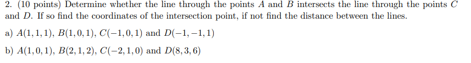 Solved 2. (10 points) Determine whether the line through the | Chegg.com