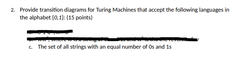 Solved 2. Provide transition diagrams for Turing Machines | Chegg.com