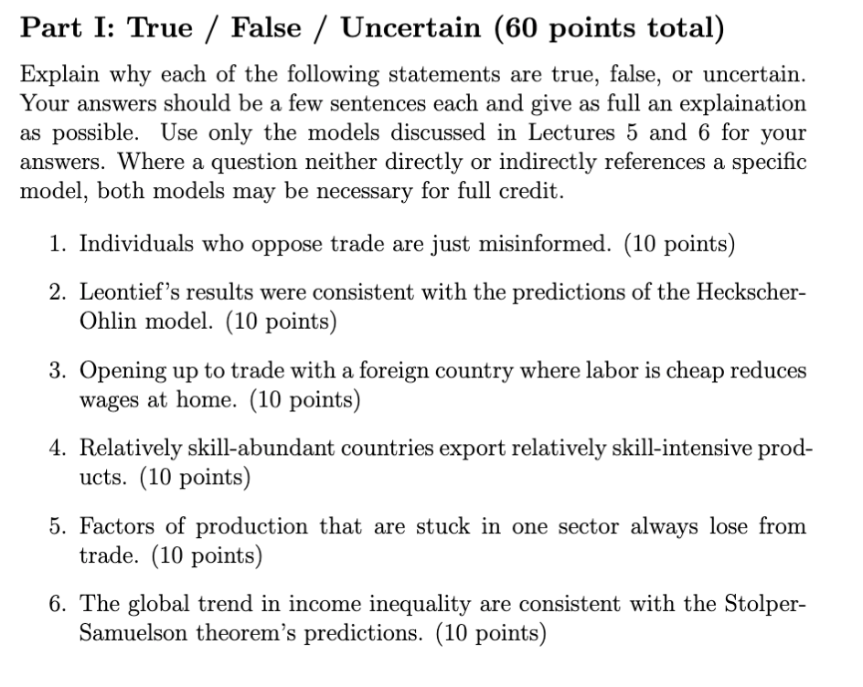 Part I: True / False / Uncertain (60 points total) | Chegg.com
