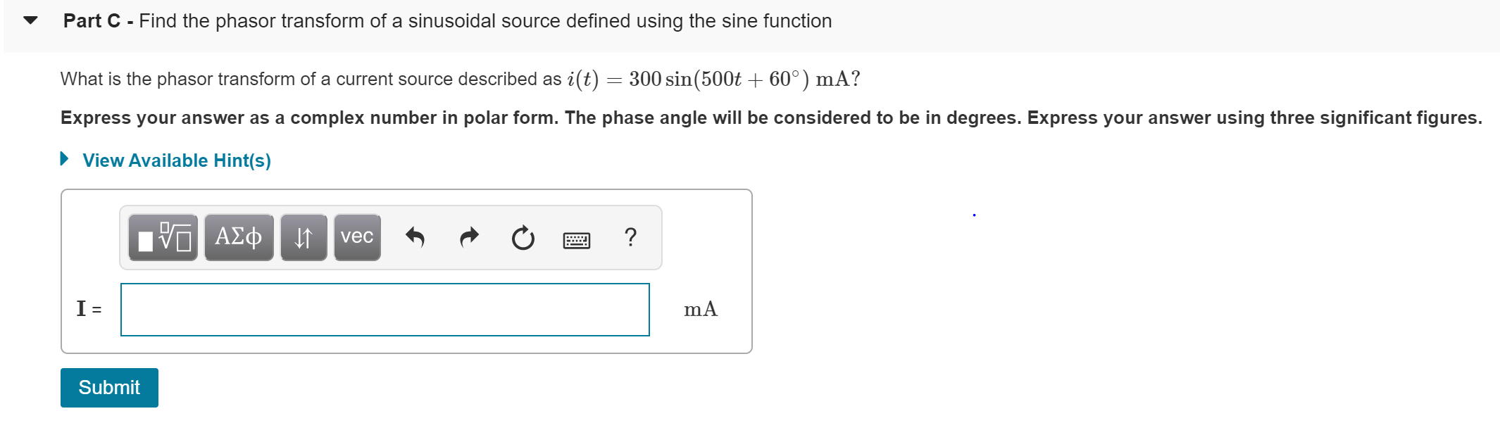 Solved Part C - Find the phasor transform of a sinusoidal | Chegg.com