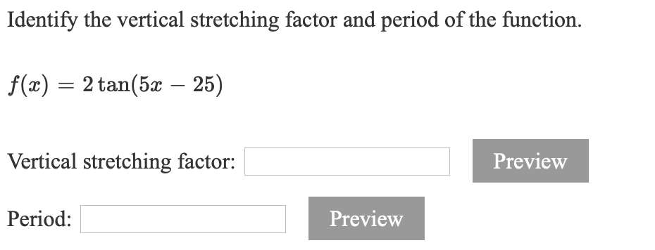 Solved Identify the vertical stretching factor and period of | Chegg.com