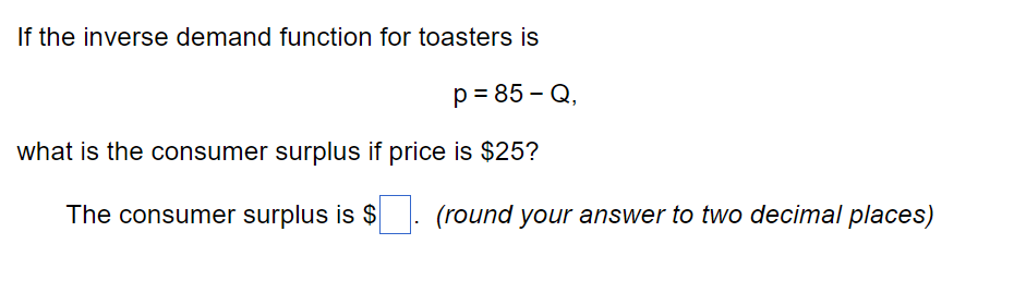 Solved If the inverse demand function for toasters is | Chegg.com