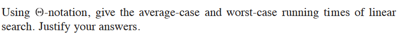 Solved Consider linear search again (see Exercise 2.1-4). | Chegg.com